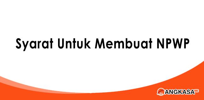 Catat! Inilah Syarat Untuk Membuat NPWP - angkasa.co.id Catat! Inilah Syarat Untuk Membuat NPWP - angkasa.co.id
